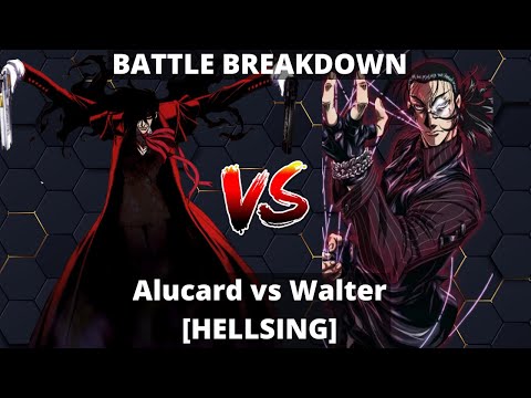 Battle Breakdown - Alucard vs Walter [Hellsing]