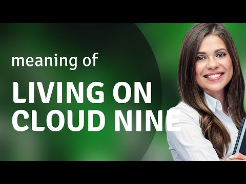 Living on Cloud Nine: A Journey to Happiness