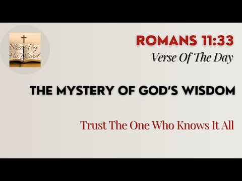 Bible Verse Of The Day | Romans 11:33 | The Mystery of God’s Wisdom | June 24, 2025