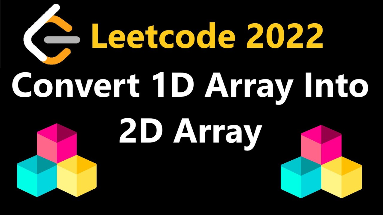 Covert 1D Array Into 2D Array - Leetcode 2022 - Python