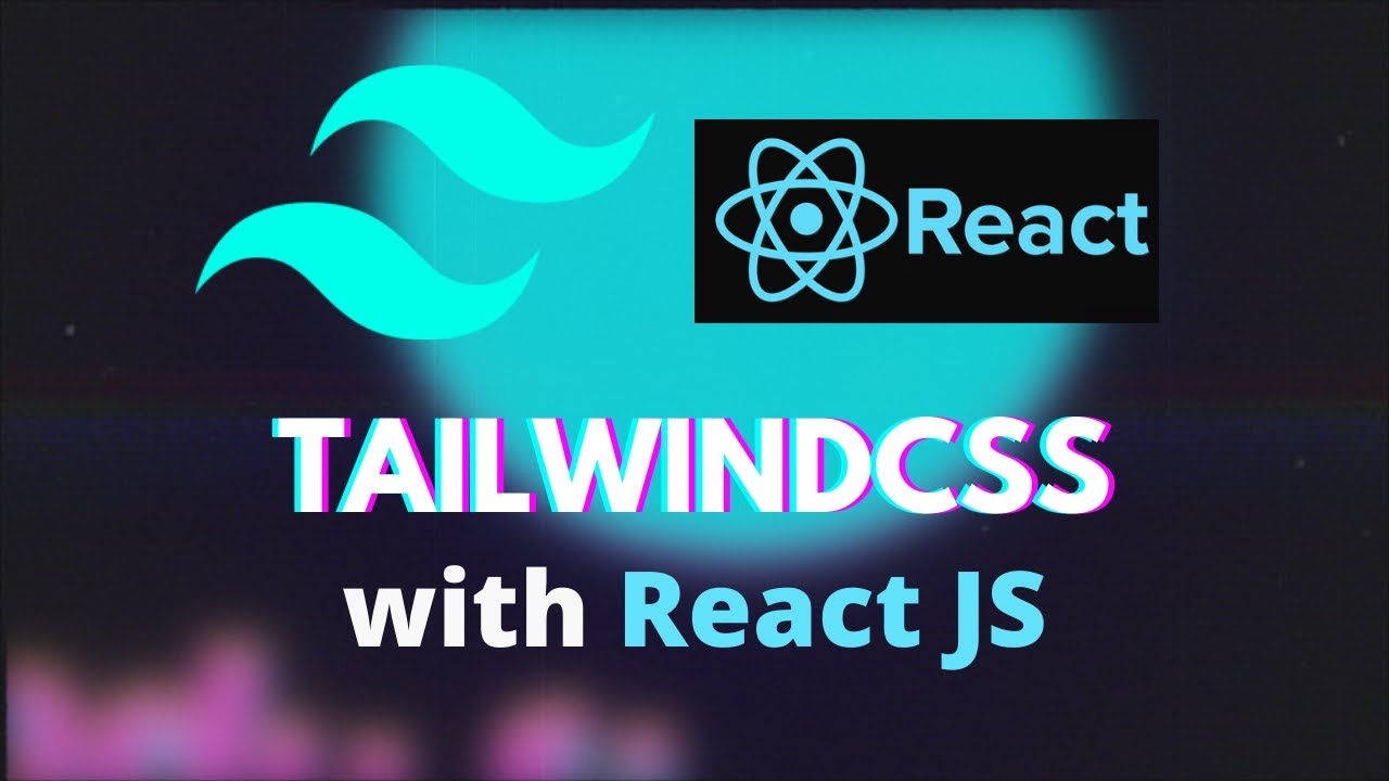 How to Setup a React JS Application with TailwindCSS