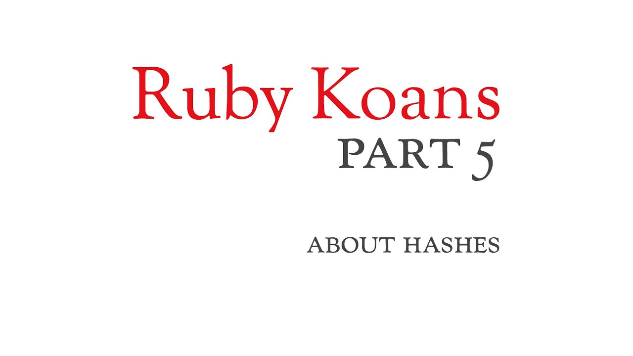 Part 5 - about hashes - Ruby Koans