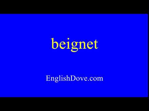 How to pronounce beignet in American English.
