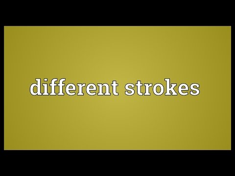 Different strokes Meaning