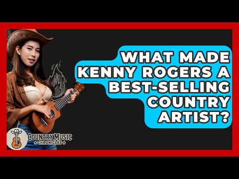 What Made Kenny Rogers A Best-selling Country Artist? - Country Music Chronicles