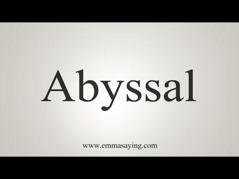 How To Say Abyssal