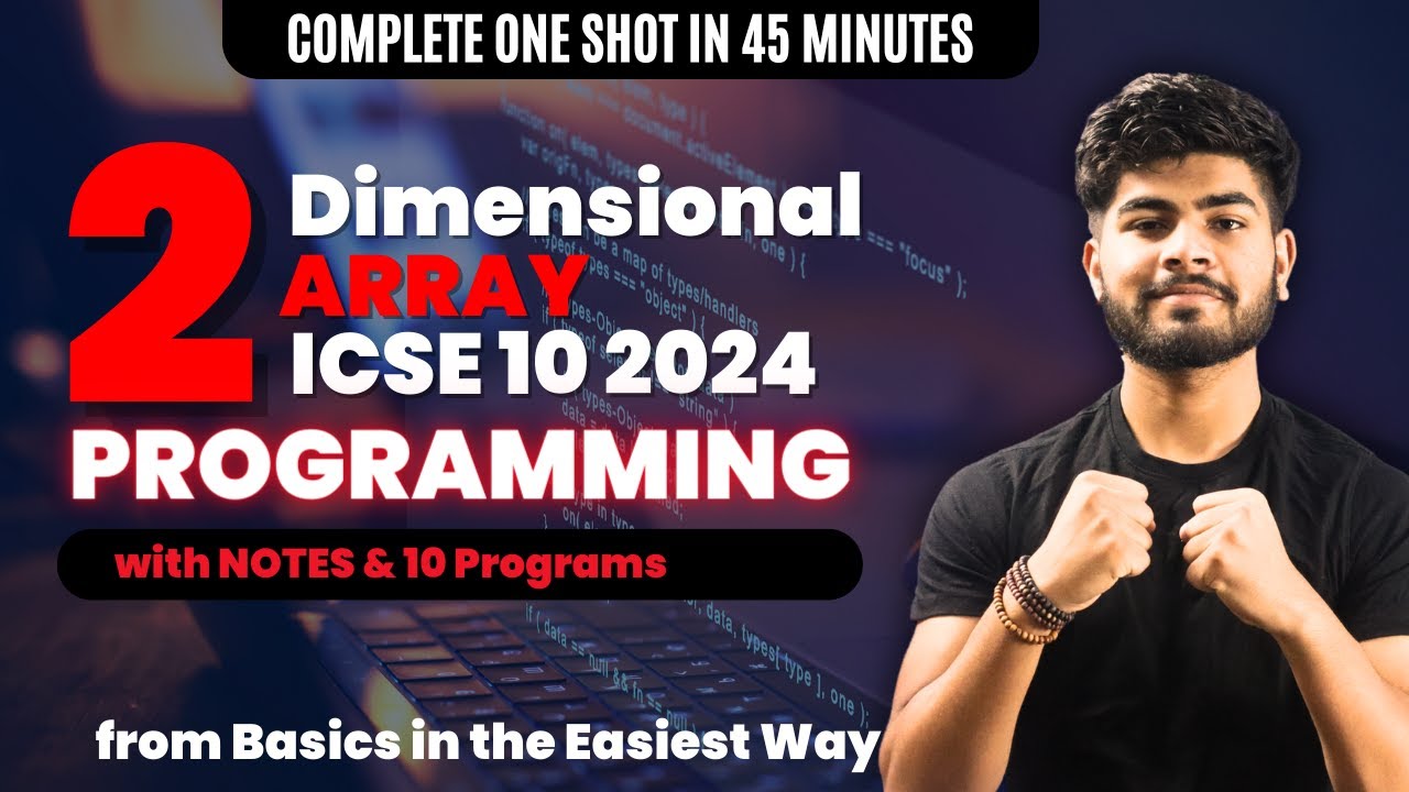 Double Dimensional Array | 2D Array | 2 Dimensional Array | ICSE Class 10 | Programming from Basics