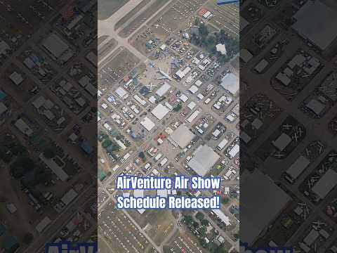 AirVenture 2024 Air Show Schedule is Released