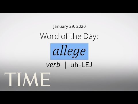 Word Of The Day: ALLEGE | Merriam-Webster Word Of The Day | TIME