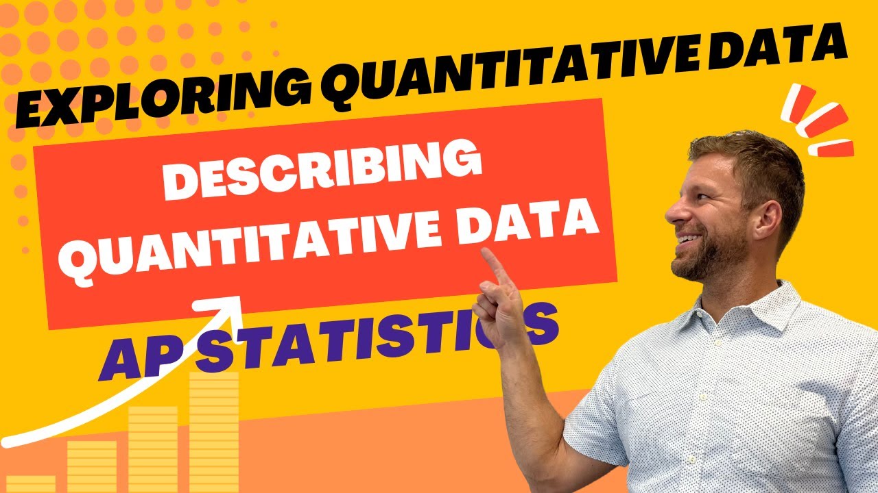 Describing Quantitative Data [AP Statistics]