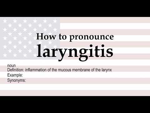 How to pronounce 'laryngitis' + meaning