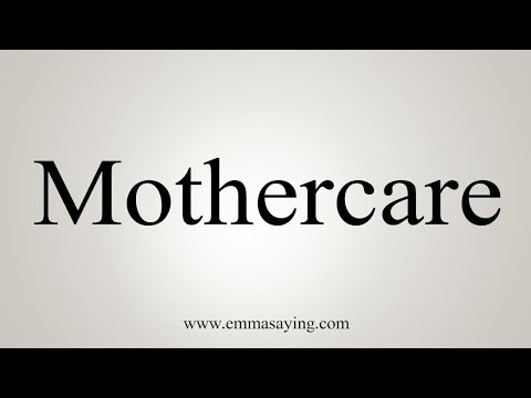 How To Pronounce Mothercare