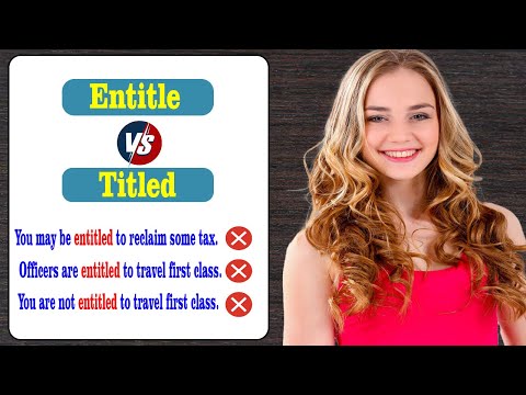 Confusing English Words | Fix Common Vocabulary Mistakes | Entitled Vs Titled