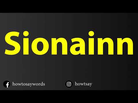 How To Pronounce Sionainn