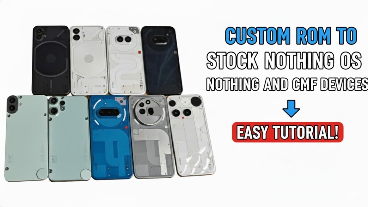 Custom rom to Stock NOTHING OS! DOWNGRADE/UPGRADE TO ANY NOTHING OS VERISON!