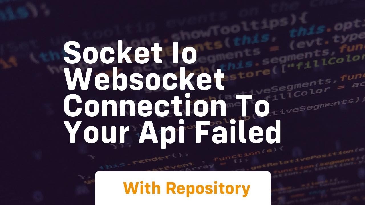 socket io websocket connection to your api failed