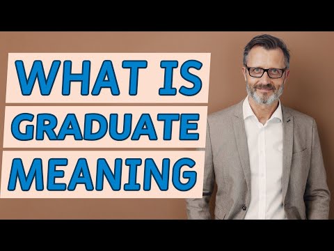 Graduate | Meaning of graduate