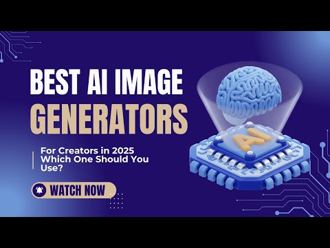 Best AI Image Generators for Creators in 2025 🔥 | Top Tools You Should Be Using!