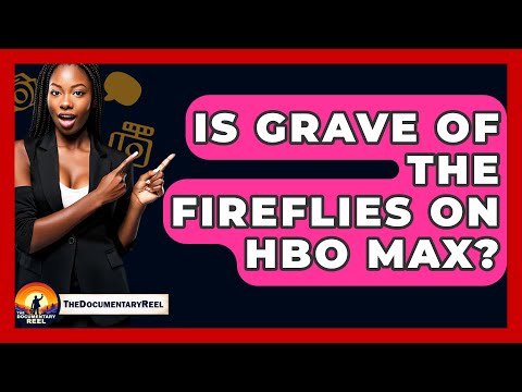 Is Grave Of The Fireflies On HBO Max? - The Documentary Reel