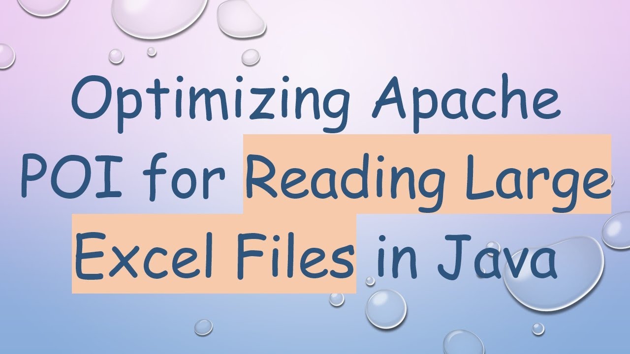 Optimizing Apache POI for Reading Large Excel Files in Java