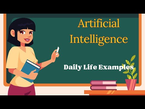 Artificial Intelligence with daily life examples