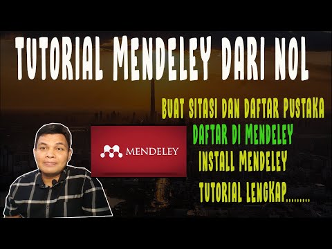 TUTORIAL LENGKAP MENDELEY UNTUK SKRIPSI DAN PENELITIAN