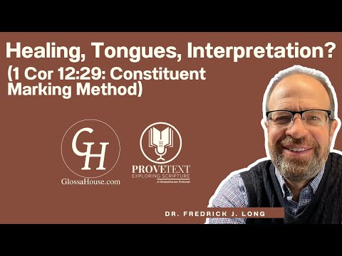 769. Healing, Tongues, Interpretation? (1 Cor 12:30 - Greek Marking)