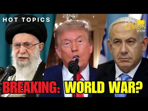 HOT TOPICS | BREAKING: World At War? - June 23rd, 2025