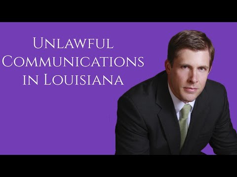 Unlawful Communications in Louisiana | Carl Barkemeyer, Criminal Defense Attorney