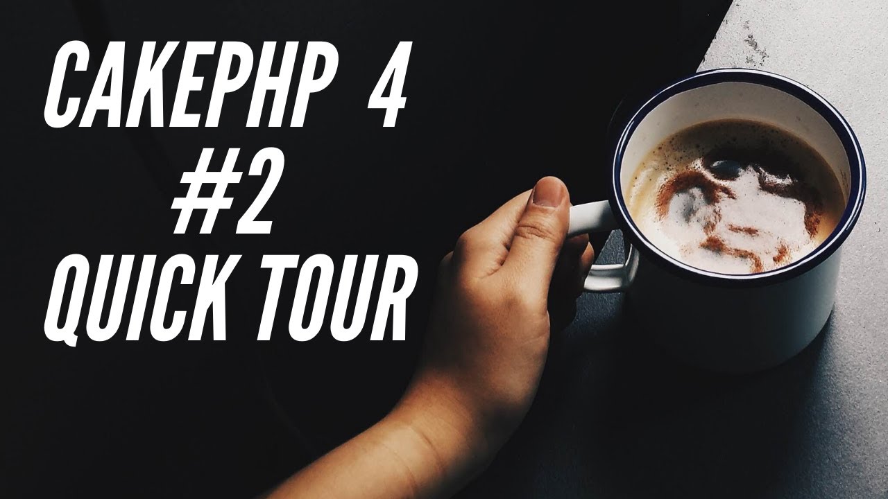 CakePHP 4 Tutorial - #2 Quick Tour