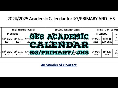 2024/2025 GES ACADEMIC CALENDAR FOR KG/PRIMARY/JHS PUBLIC SCHOOLS AND BECE DATES