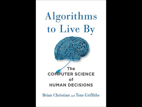 Plot summary, “Algorithms To Live By” by Brian Christian in 5 Minutes - Book Review