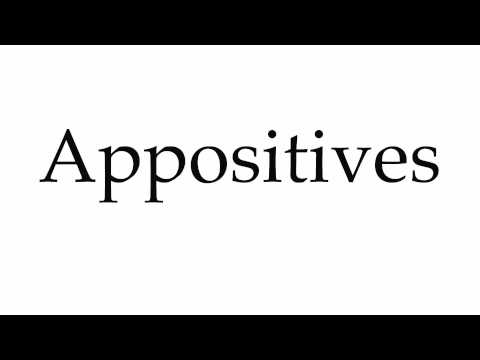How to Pronounce Appositives