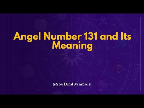 Angel Number 131 and Its Meaning | Seeing 131? 🔮