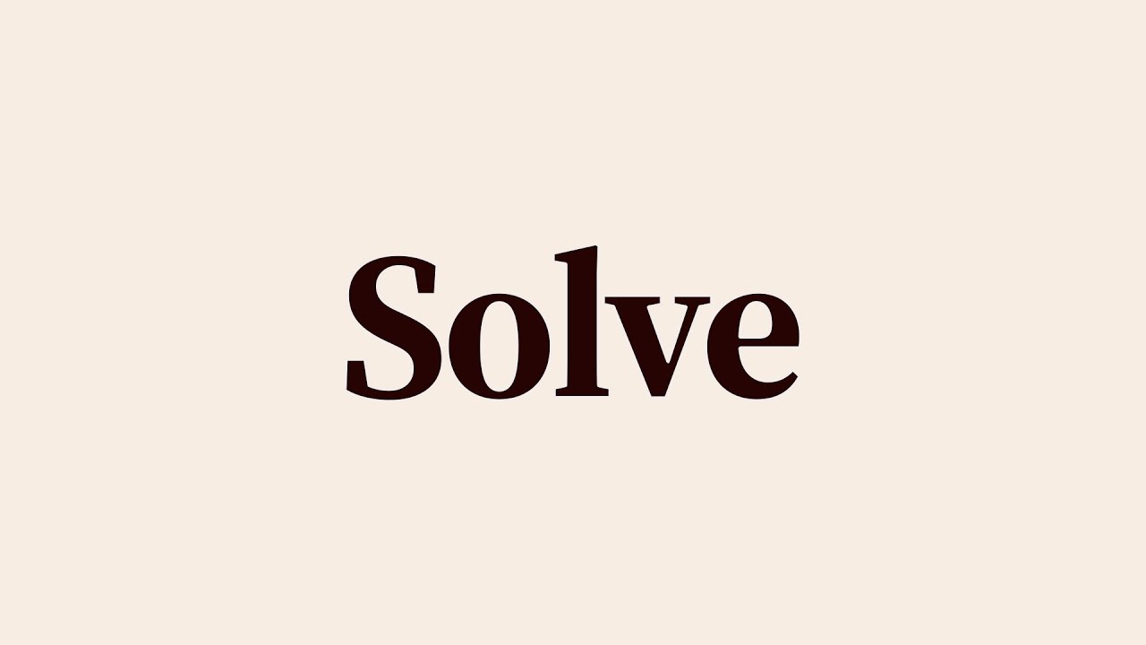 Solve Meaning and Definition