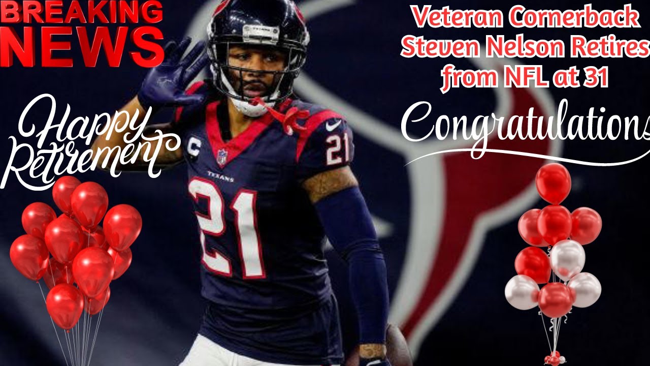 Veteran cornerback Steven Nelson retires from NFL at 31