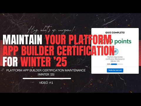 Maintain Your Platform App Builder Certification for Winter โ25 | Salesforce Trailhead