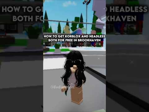 how to get headless and korblox in Brookhaven for free#roblox#brookhaven#shorts#fyp#viralshorts