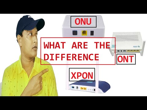 WHAT ARE THE DIFFERENCE BETWEEN ONT ONU AND XPON || EXPLAIN ONU||ONT||XPON.