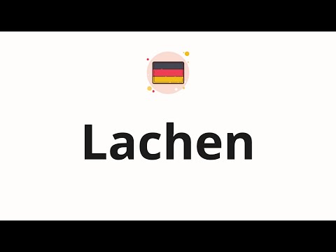 How to pronounce Lachen