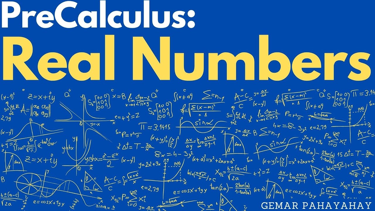 Pre-Calculus: Real Numbers | Properties | Real Number Line |