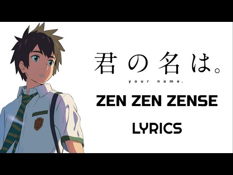 Zenzenzense Lyrics | Kimi No Na Wa | (RADWIMPS)| Movie Version