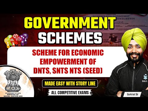 Scheme for Economic Empowerment of DNTs, SNTs NTs (SEED) | Government Schemes Competitive Exams 2025