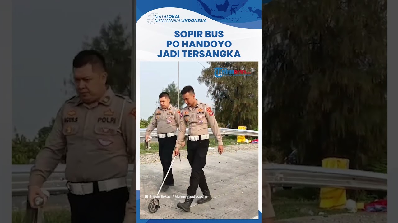 Nasib Sopir seusai Bus PO Handoyo Kecelakaan Maut di Tol Cipali, Jadi Tersangka Pasca ...