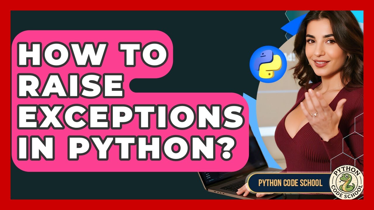How To Raise Exceptions In Python? - Python Code School