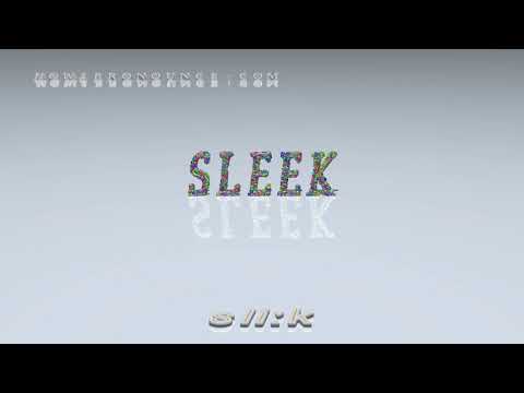 sleek - pronunciation + Examples in sentences and phrases