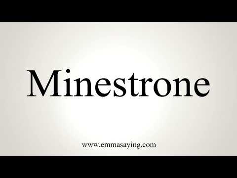 How To Pronounce Minestrone