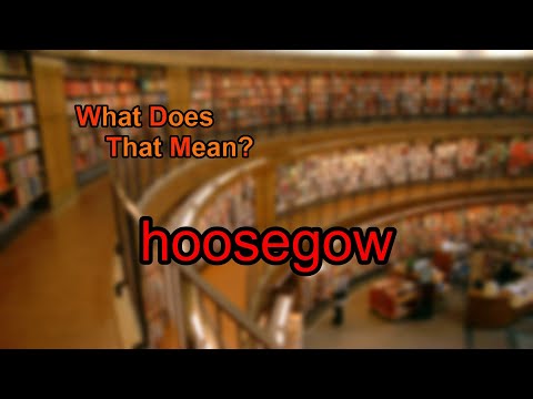 What does hoosegow mean?