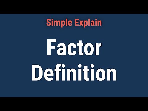 Factor Definition: Requirements, Benefits, and Example