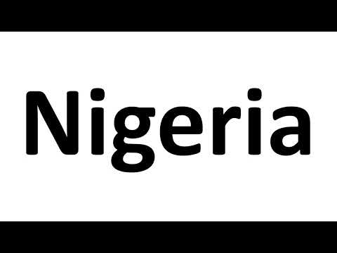 How to Pronounce Nigeria